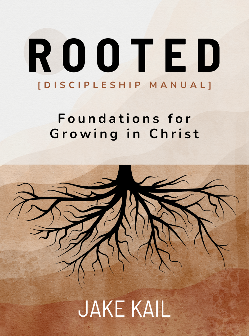 Introducing the Rooted Discipleship Manual! - Jake Kail Ministries